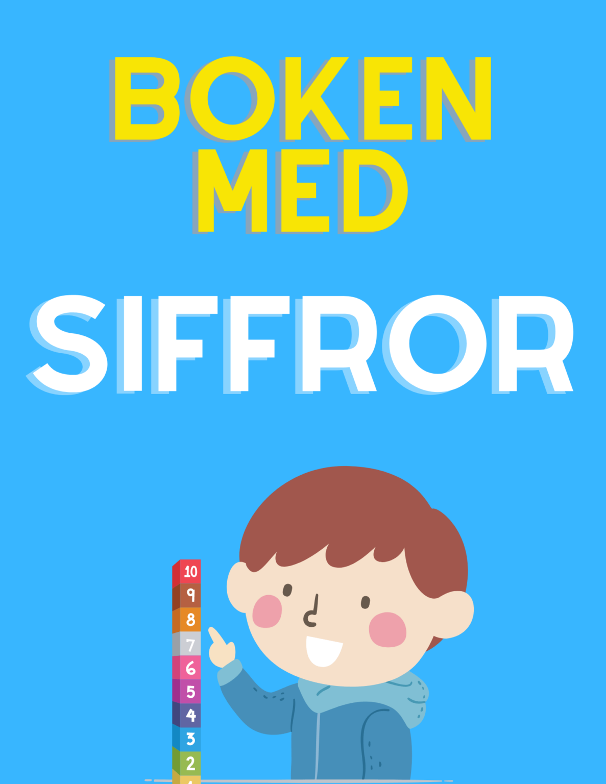 Arbetsbok och övningar med siffror för barn att skriva ut